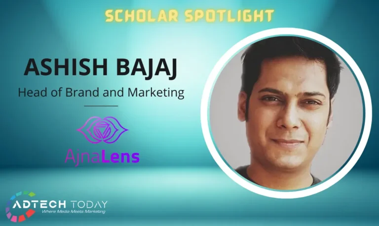 Ashish Bajaj as Head of Brand and Marketing | Adtech Today